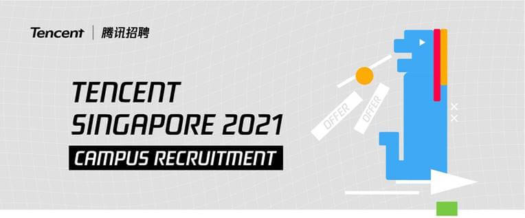 Tencent Singapore 2021 Campus Recruitment - NUS Centre for Future-ready ...